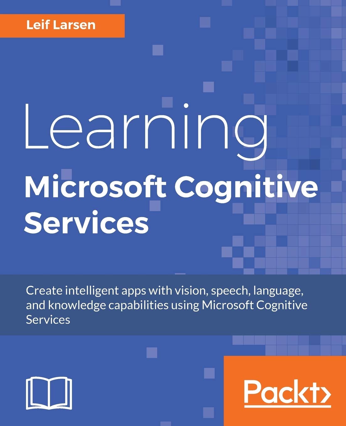 Learning Microsoft Cognitive Services: Larsen, Leif: 9781786467843: Amazon.com: Books
