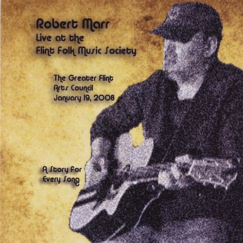 Play Live At Flint Folk Music Society by Robert Marr on Amazon Music