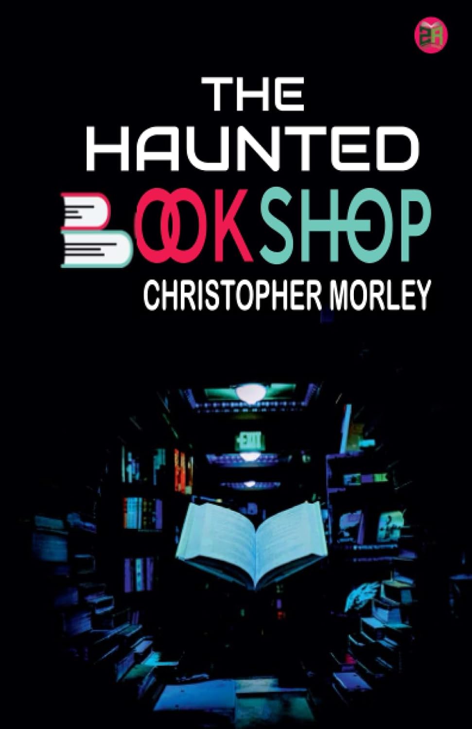 Amazon.com: The Haunted Bookshop: 9789358077490: Christopher Morley: Books
