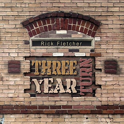 Three Year Turn von Rick Fletcher auf Amazon Music Unlimited