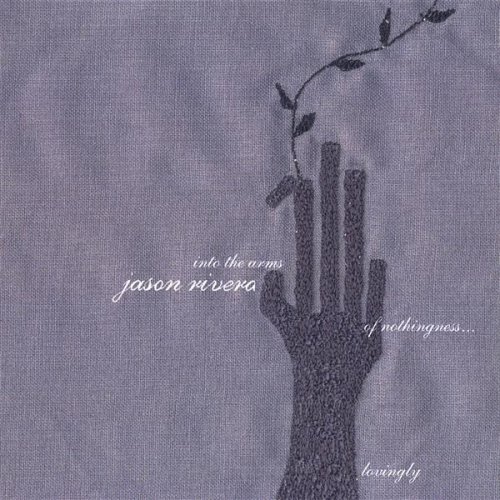 Rivera,Jason - Into the Arms of Nothingnesslovingly - Amazon.com Music