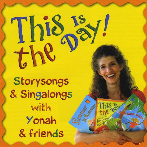 Amazon.com: This Is the Day! Storysongs & Singalongs : Yonah & Friends ...