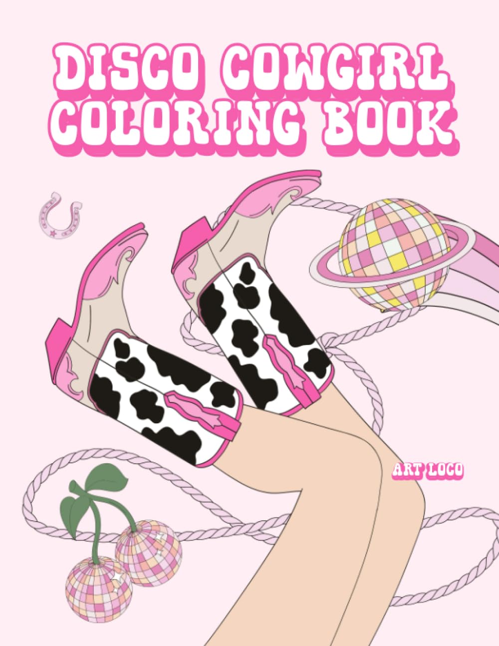 Amazon.com: Disco Cowgirl Coloring Book: Western Cowgirl Coloring Book ...