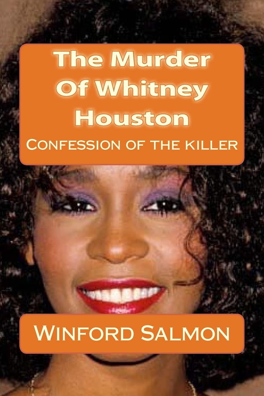 The Murder Of Whitney Houston: Confession of the killer: Amazon.co.uk ...