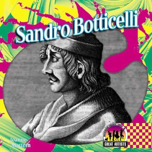 Sandro Botticelli (GREAT ARTISTS SET I): Mattern, Joanne: 9781591978398 ...