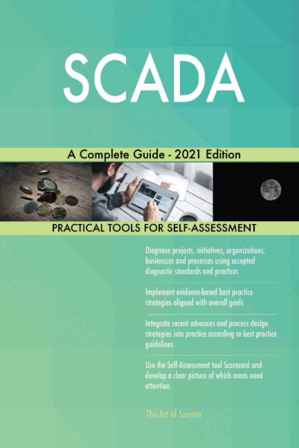 SCADA A Complete Guide - 2021 Edition: The Art of Service - SCADA ...