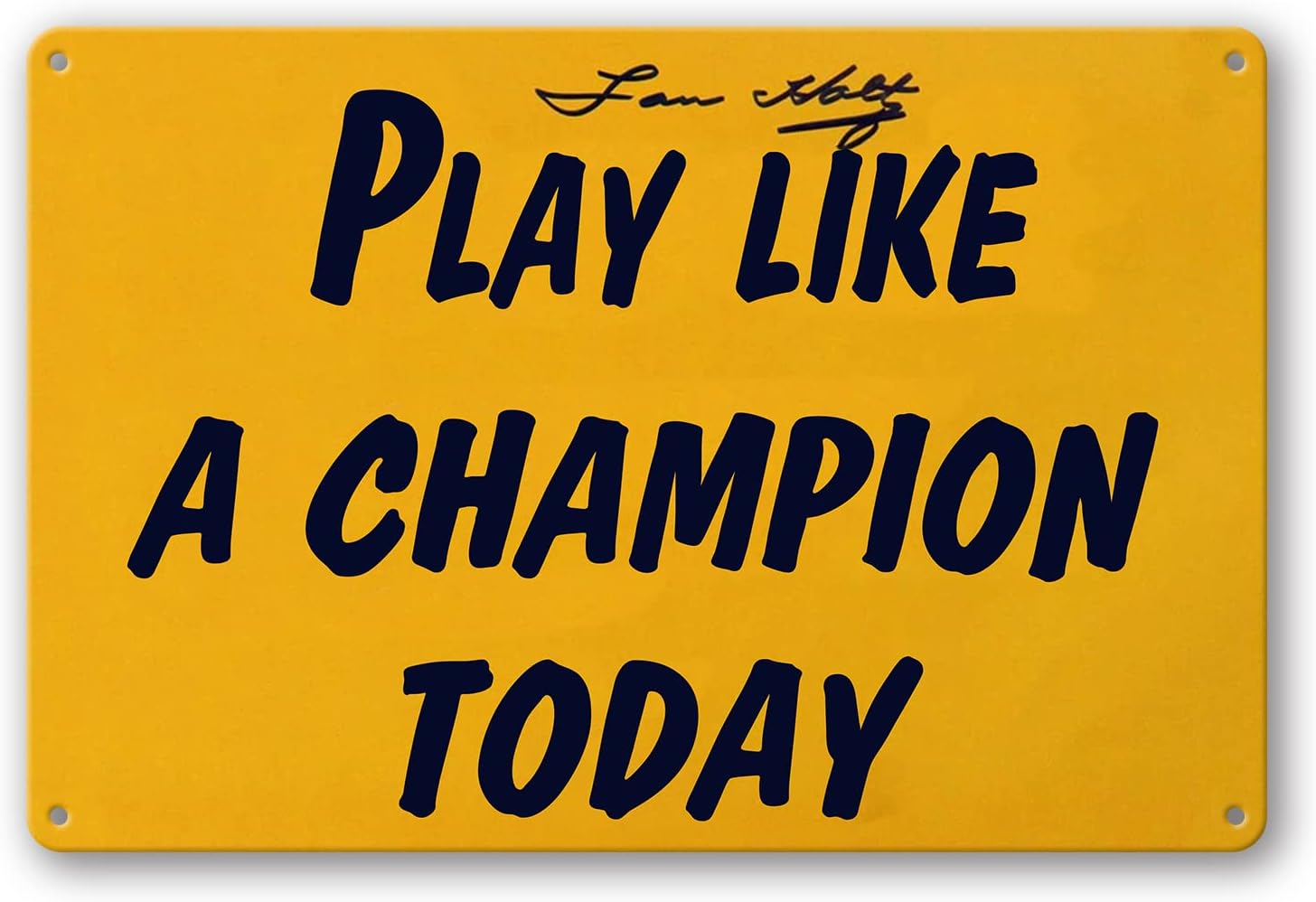 Amazon.com: Play Like A Champion Today Sign - Play Sign Inspirational ...