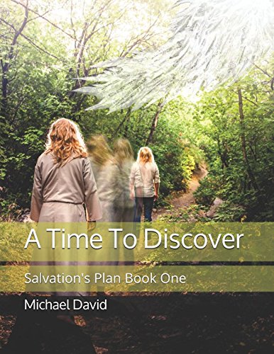 Amazon.com: A Time To Discover: Salvation's Plan Book One ...