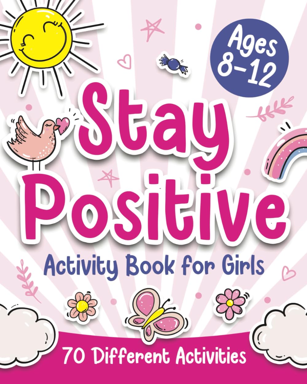 Stay Positive Activity Book for Girls: Fun Unique Workbook for Kids 8 ...
