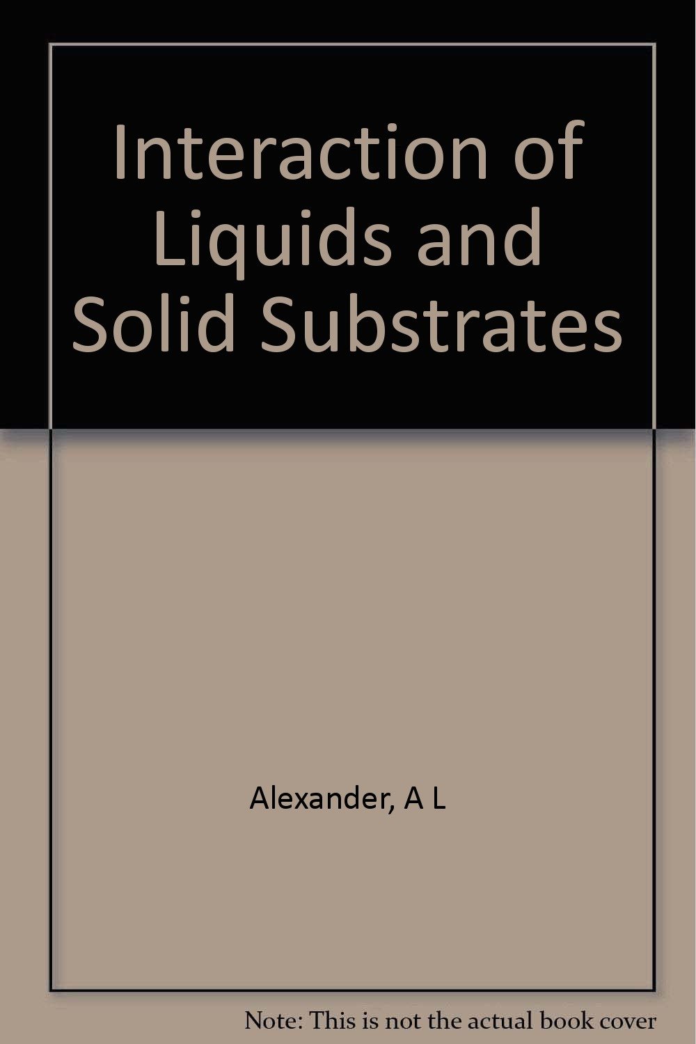 Interaction of Liquids at Solid Substrates (Advances in Chemistry ...