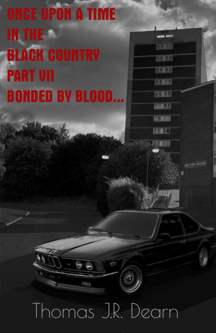Once upon a time in the Black Country Part VII: Bonded by Blood eBook ...
