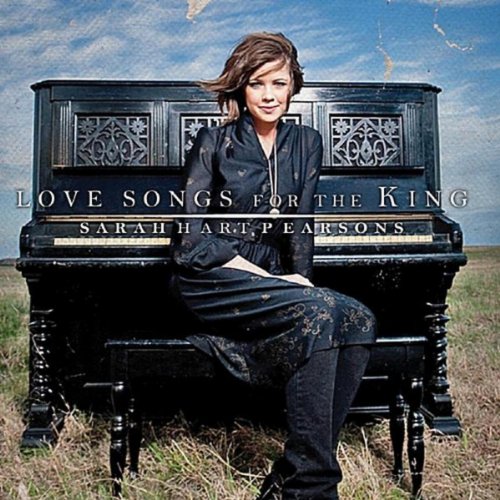 Amazon.com: Love Songs for the King : Sarah Hart Pearsons: Digital Music