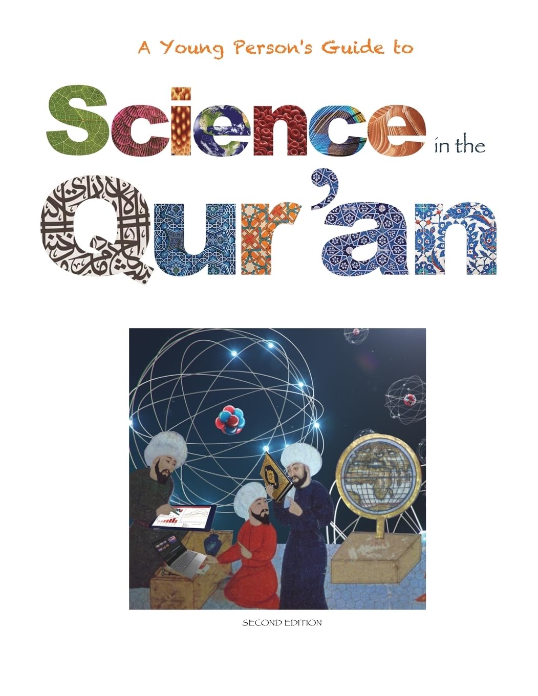 Science in the Qur'an: Discovering Scientific Secrets in the Holy Qur ...