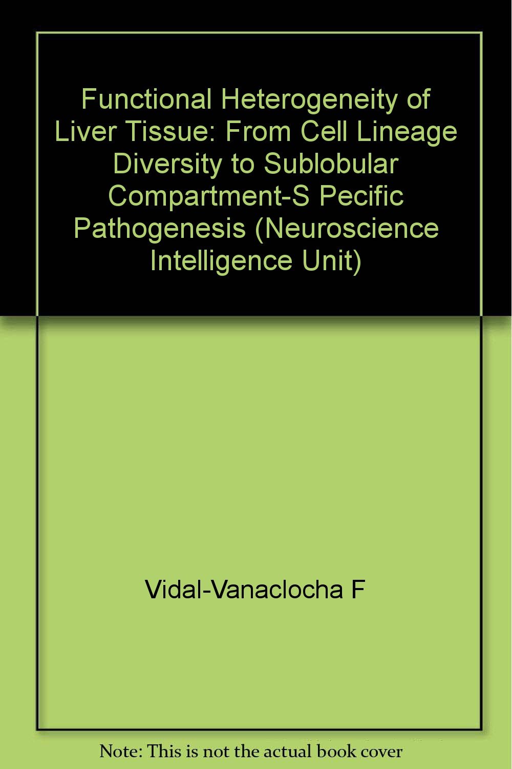 Amazon | Functional Heterogeneity of Liver Tissue: From Cell Lineage ...