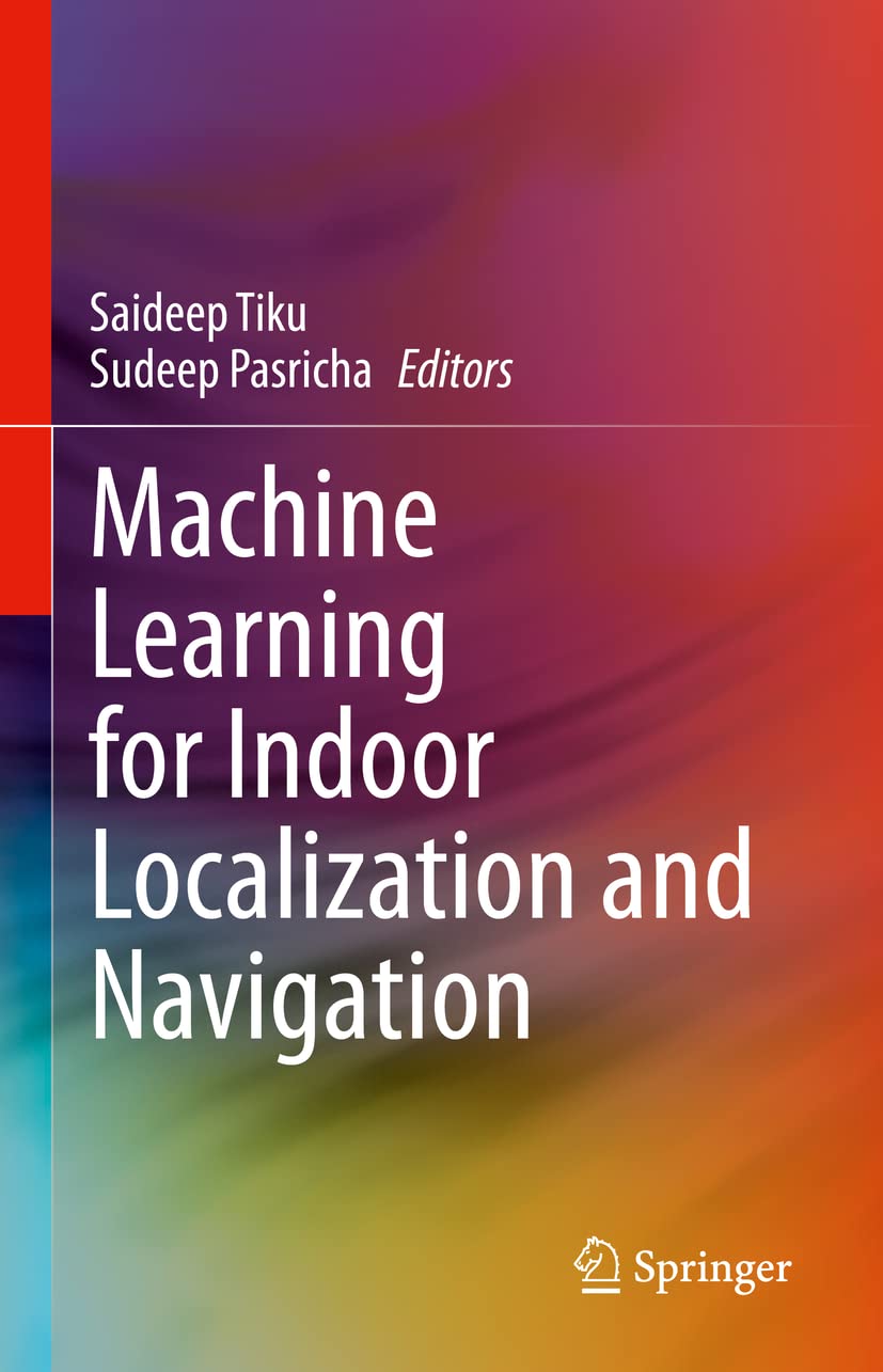 Buy Machine Learning for Indoor Localization and Navigation Book Online ...