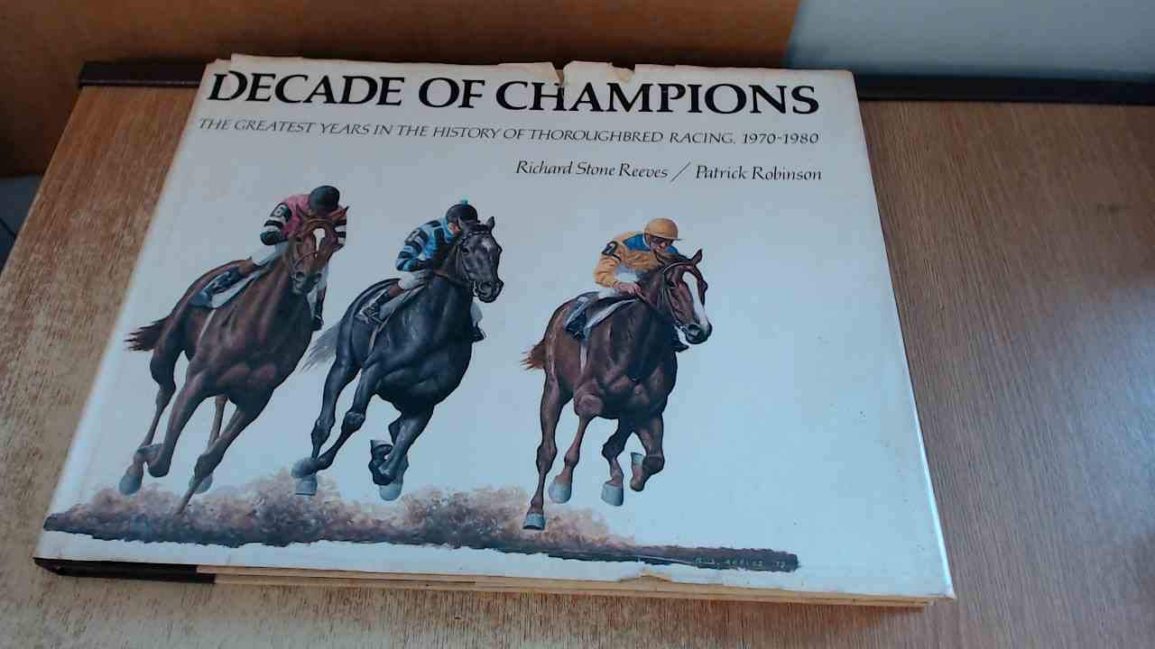 A Decade of Champions: Reeves, Richard Stone, Robinson, Patrick ...