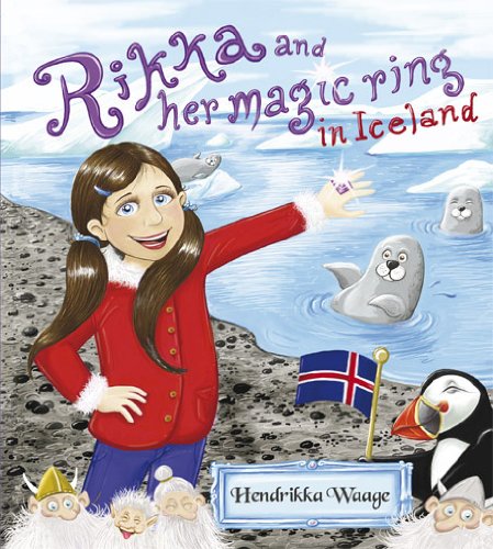 Rikka and her Magic Ring in Iceland: Hendrikka Waage, Inga Maria ...