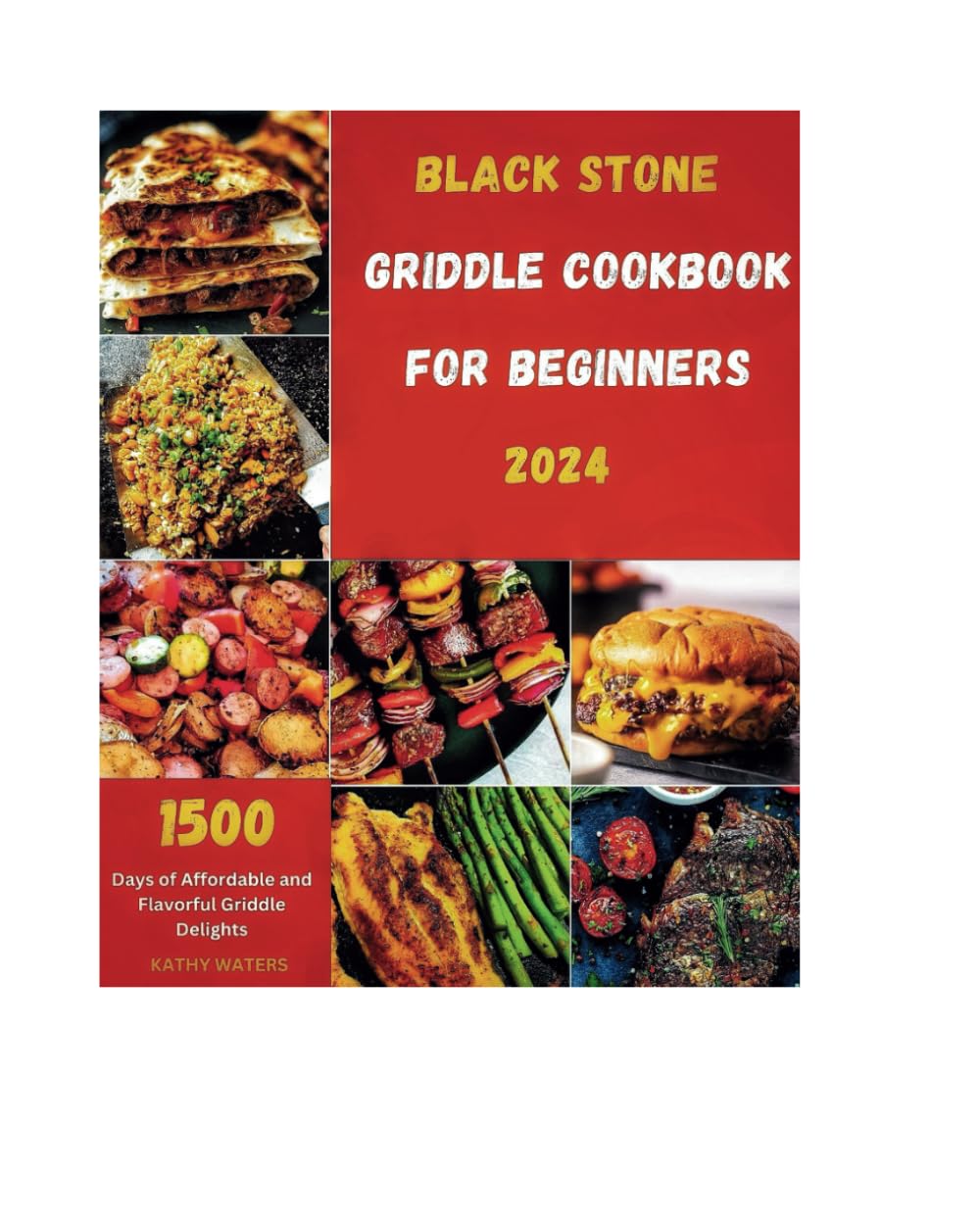 BLACKSTONE GRIDDLE COOKBOOK FOR BEGINNERS 2024: WATERS, KATHY ...