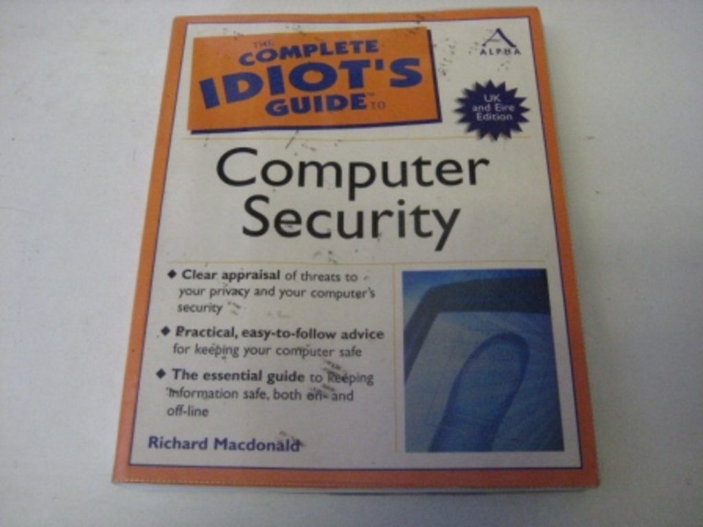 The Complete Idiot's Guide to Computer Security (The Complete Idiot's Guide): MacDonald, Richard ...