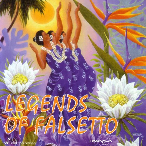 Legends Of Falsetto - Hawaii's Legendary Voices : VARIOUS ARTISTS ...