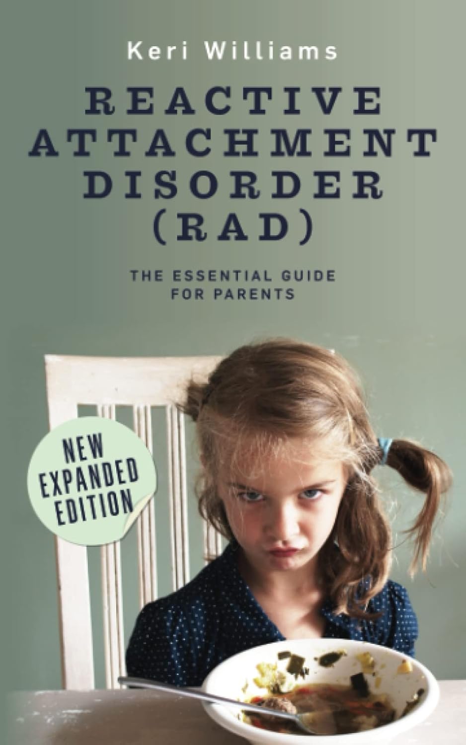 Reactive Attachment Disorder (RAD): The Essential Guide for Parents ...