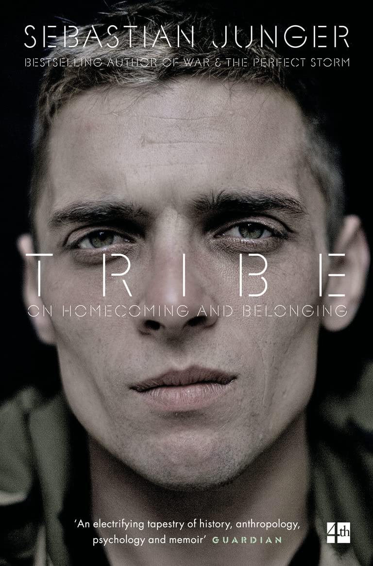 Tribe On Homecoming & Belonging: Sebastian Junger: 9780008168186 ...