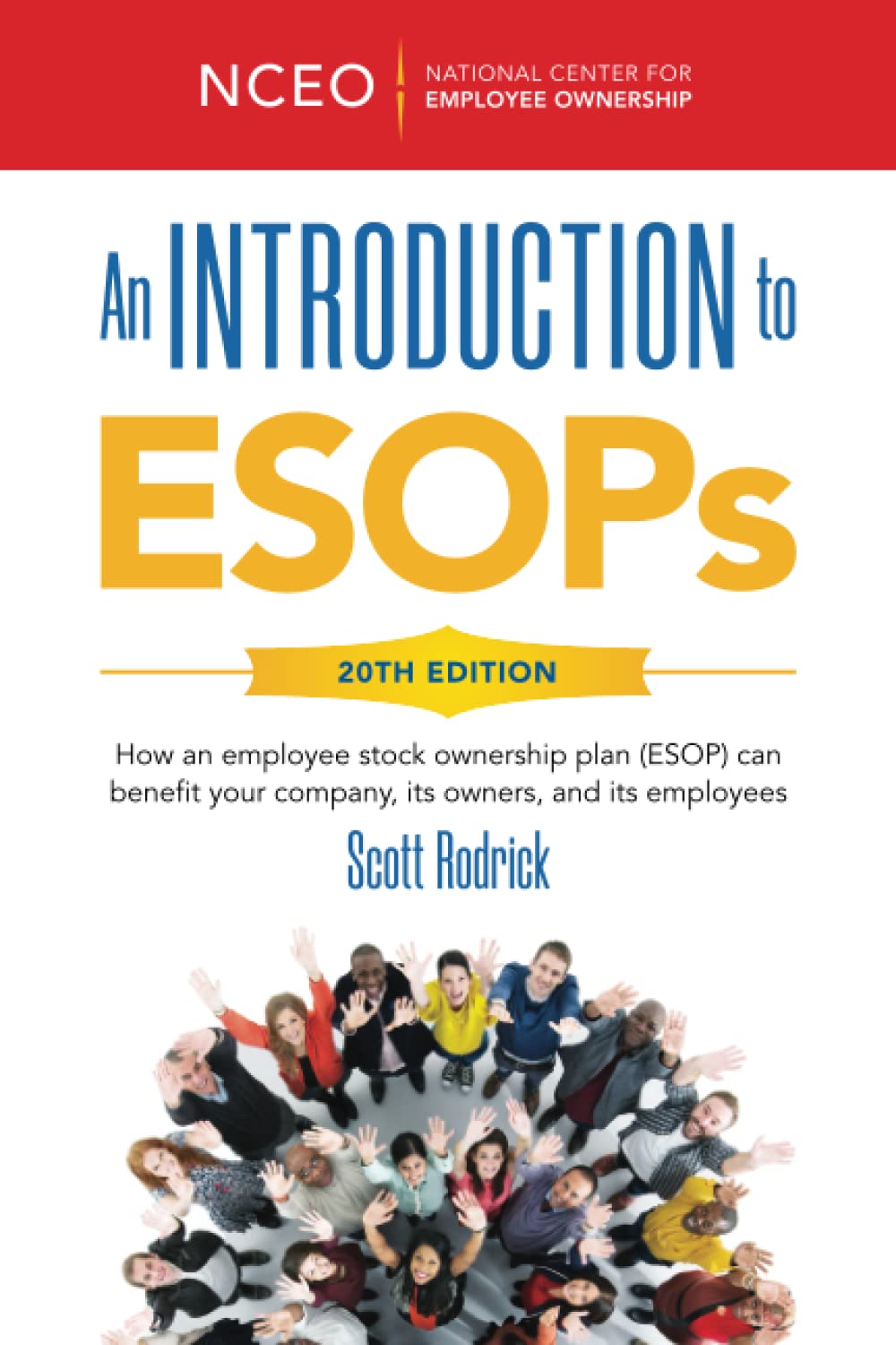 An Introduction to ESOPs, 20th Ed: How an employee stock ownership plan ...