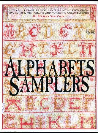 Alphabets from Early Samplers: Sixty-Four Examples from Samplers Dating ...