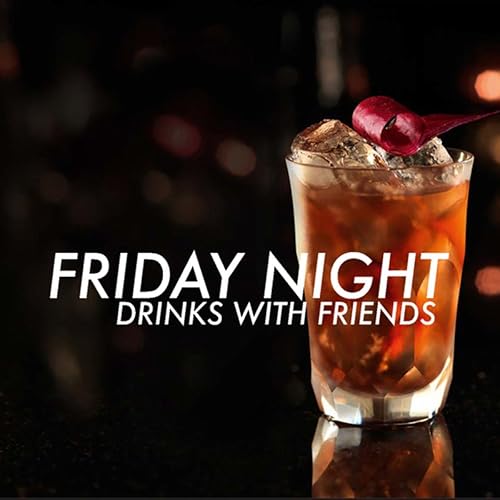 Friday Night Drinks With Friends von Various artists bei Amazon Music - Amazon.de
