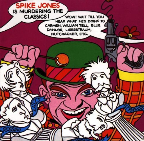 Spike Jones Is Murdering The Classics: Jones, Spike: Amazon.fr: CD et ...