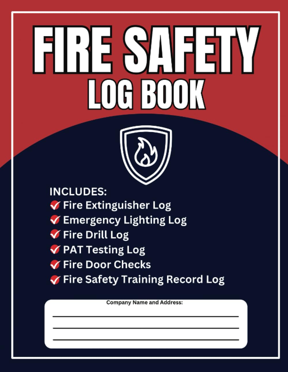 Fire Safety Log Book: Fire Inspection and Testing Log Contains Fire ...