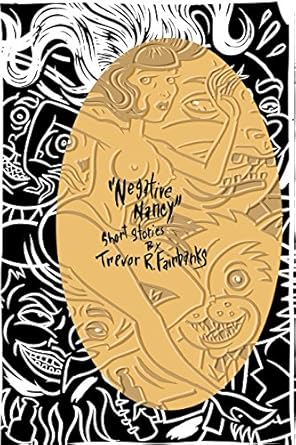 Negative Nancy: 9 angry stories - Kindle edition by Fairbanks, Trevor R ...