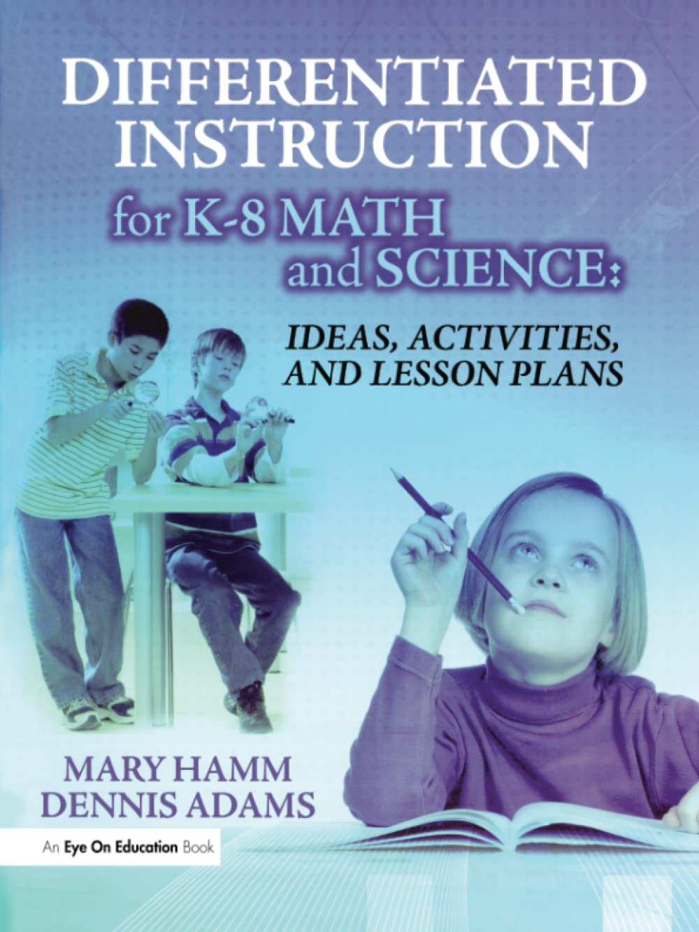 Buy Differentiated Instruction for K-8 Math and Science: Activites and ...