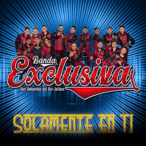 Play Solamente en Ti by Banda Exclusiva on Amazon Music