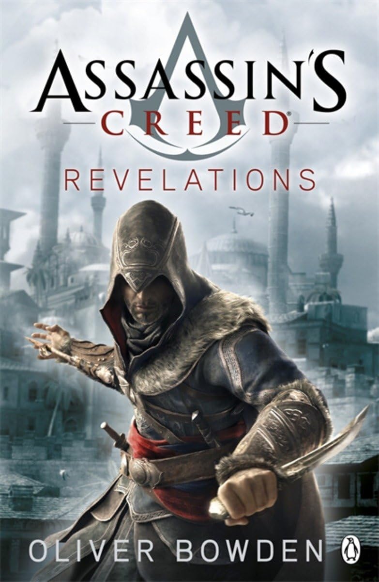 Revelations: Assassin's Creed Book 4 (Assassin's Creed, 4) : Bowden ...