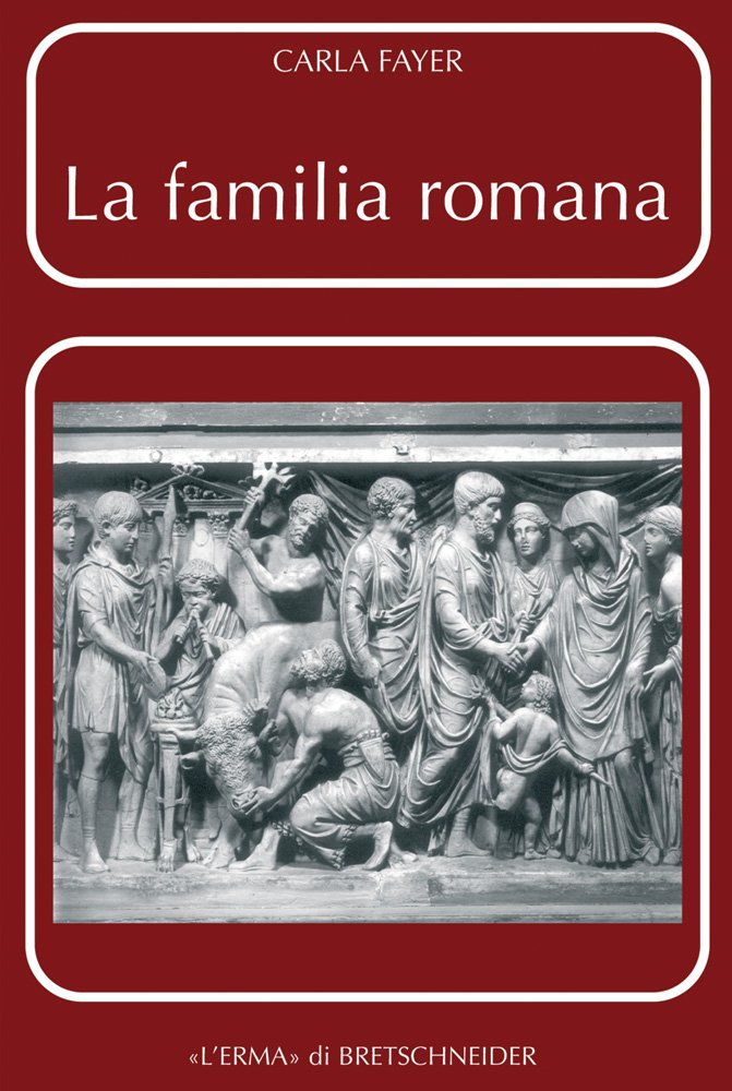 La Familia Romana: Aspetti Giuridici Ed Antiquari. Parte II. Sponsalia ...