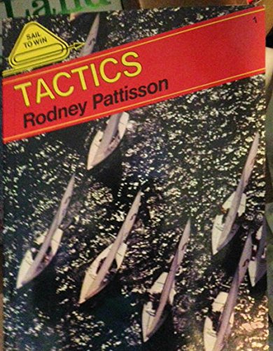 Tactics (Sail to Win): Rodney Pattisson: 9780877422334: Amazon.com: Books