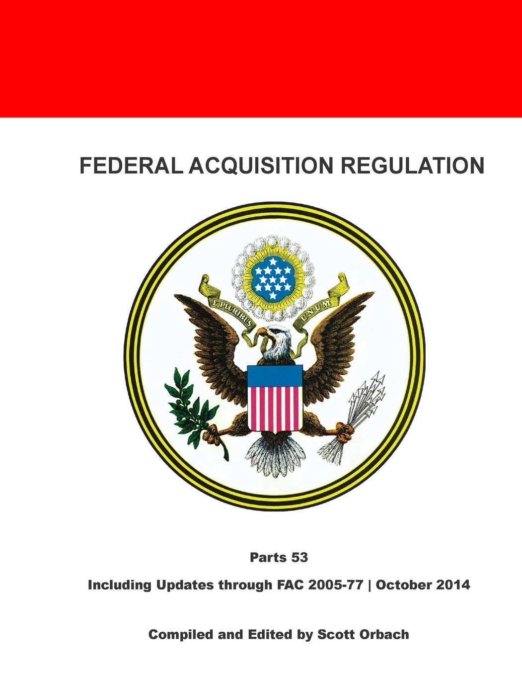 Federal Acquisition Regulation: Part 53: Forms (The Essential Library ...