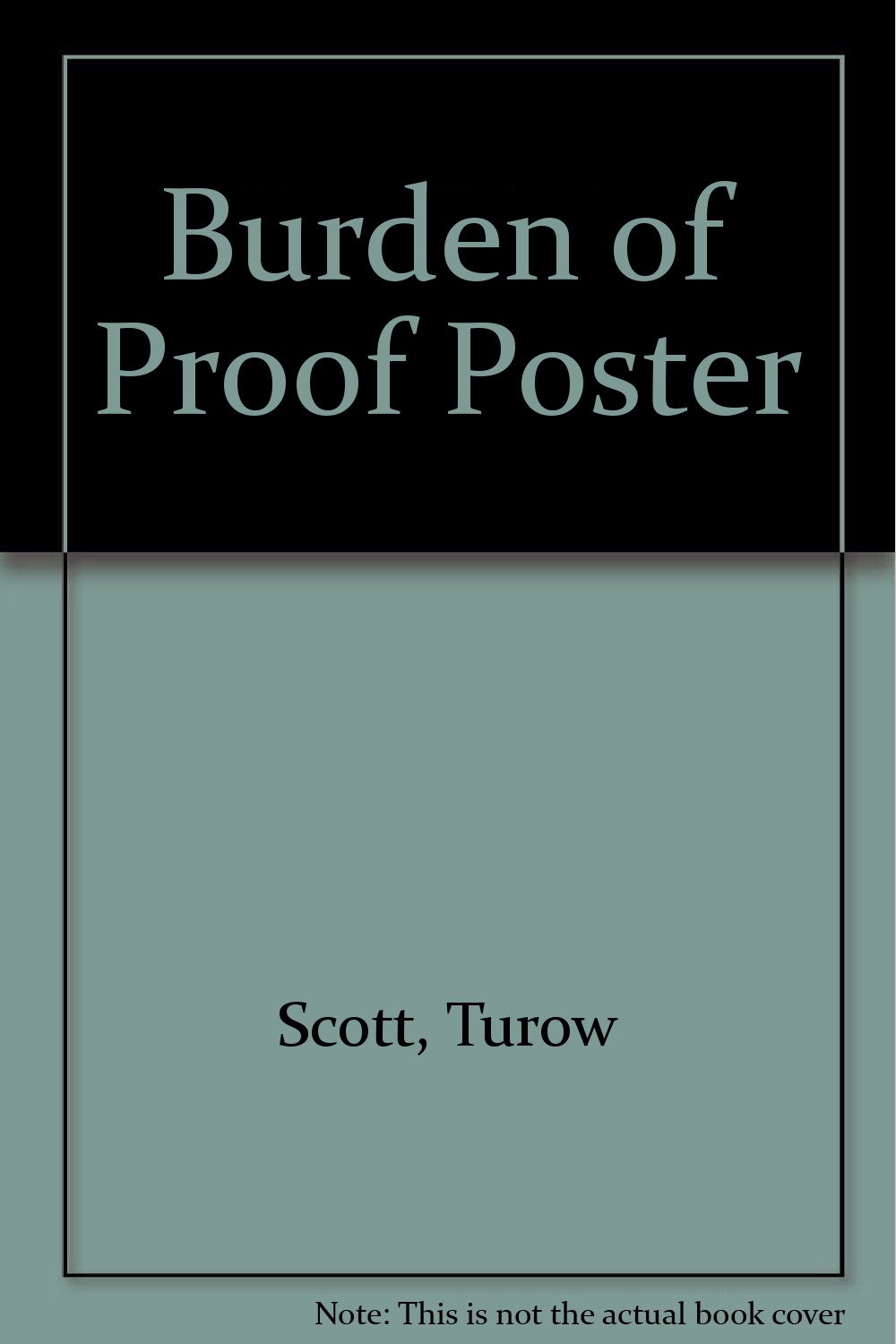 Burden of Proof Poster: Scott, Turow: 9780747506942: Amazon.com: Books