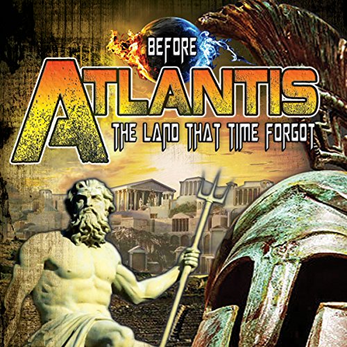 Amazon.com: Before Atlantis: The Land That Time Forgot (Audible Audio ...