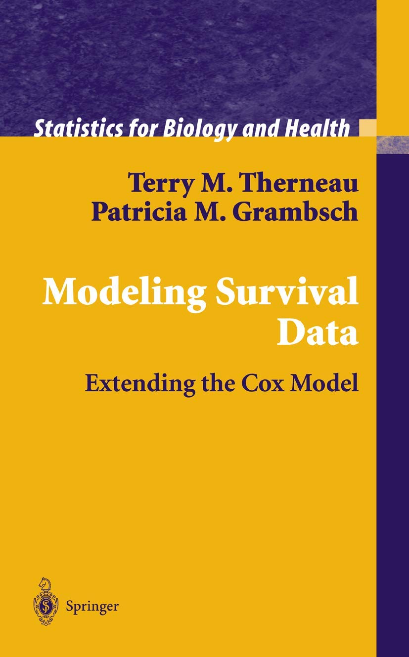 Modeling Survival Data: Extending the Cox Model (Statistics for Biology ...