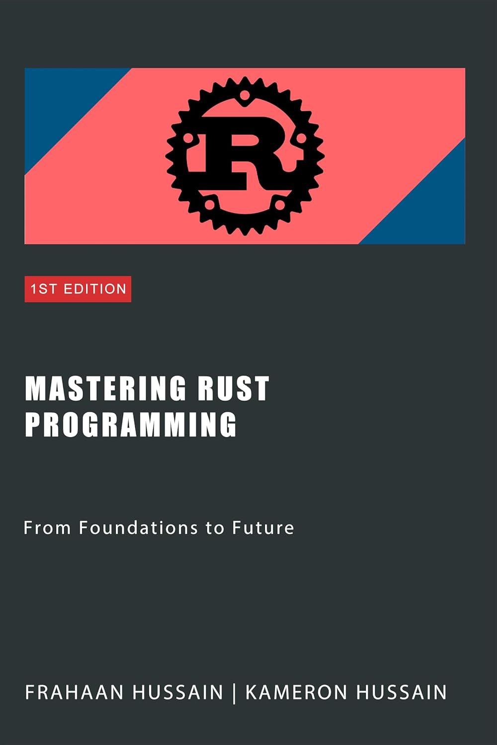 Mastering Rust Programming : From Foundations to Future , Hussain ...