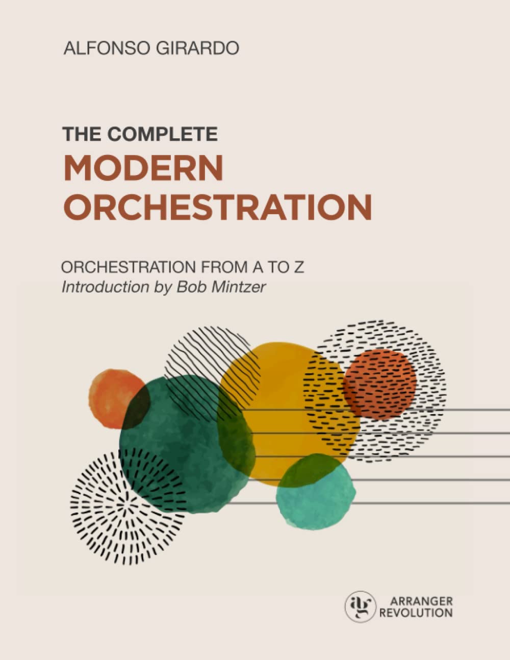 The Complete Modern Orchestration: Orchestration from A to Z: Girardo ...