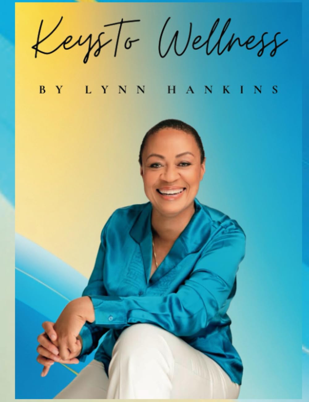 Keys to Wellness: Hankins, Lynn: Amazon.com: Books