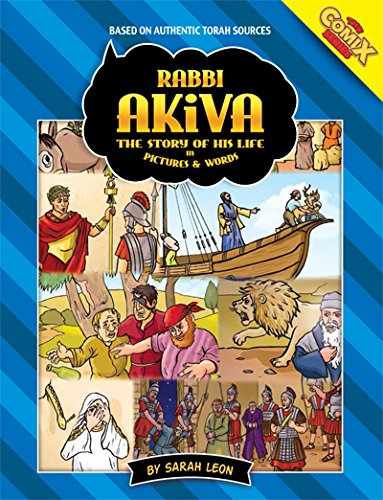 Rabbi Akiva, The Story of His Life in Pictures and Words: Sarah Leon ...