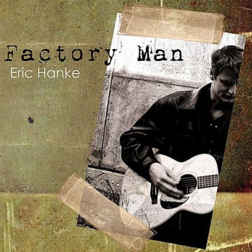Play Factory Man by Eric Hanke on Amazon Music