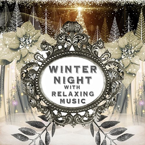 Amazon.com: Winter Night with Relaxing Music - Best Music for Dreaming ...