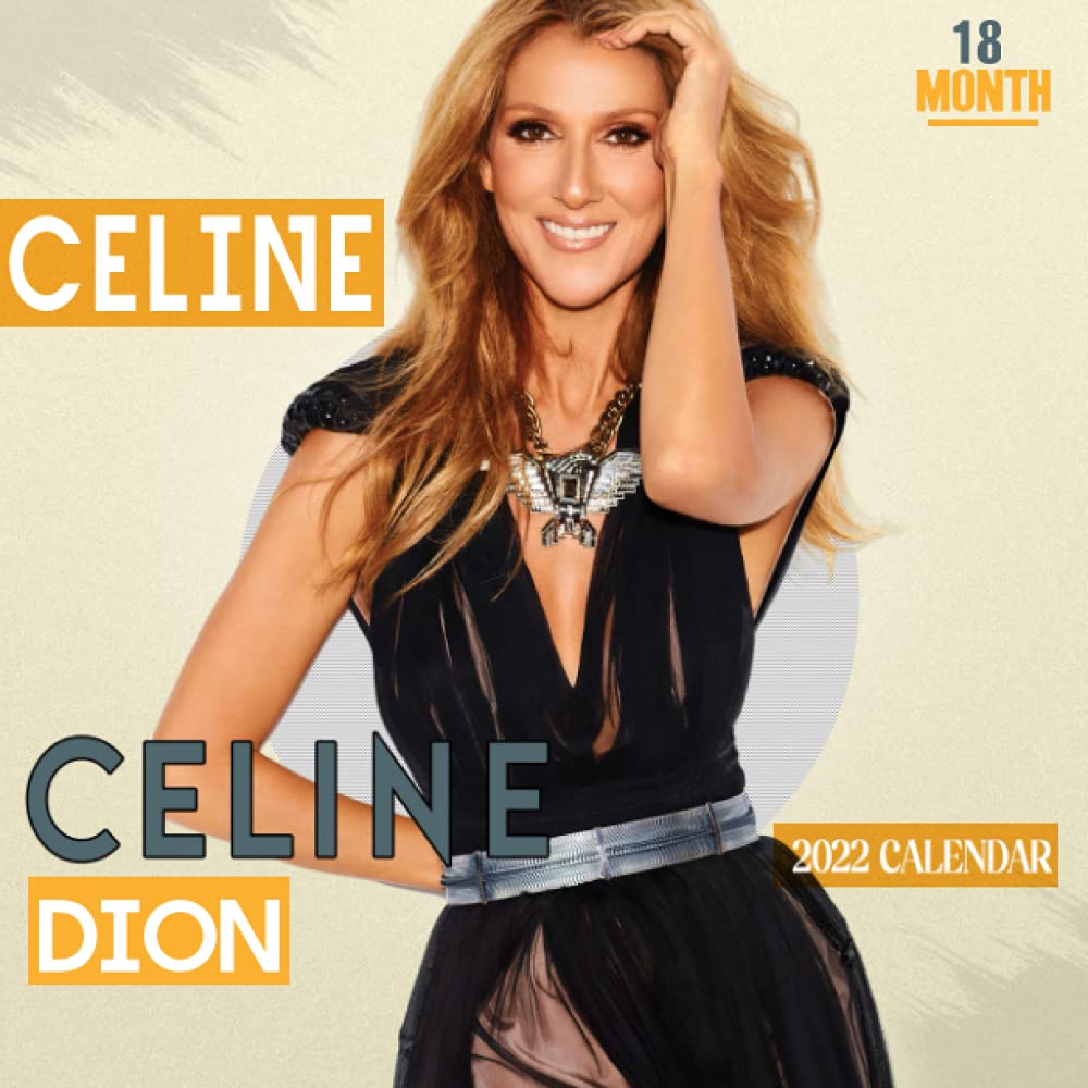 Buy Celine Dion 2022: OFFICIAL Celine Dion Planner with Monthly Tabs ...