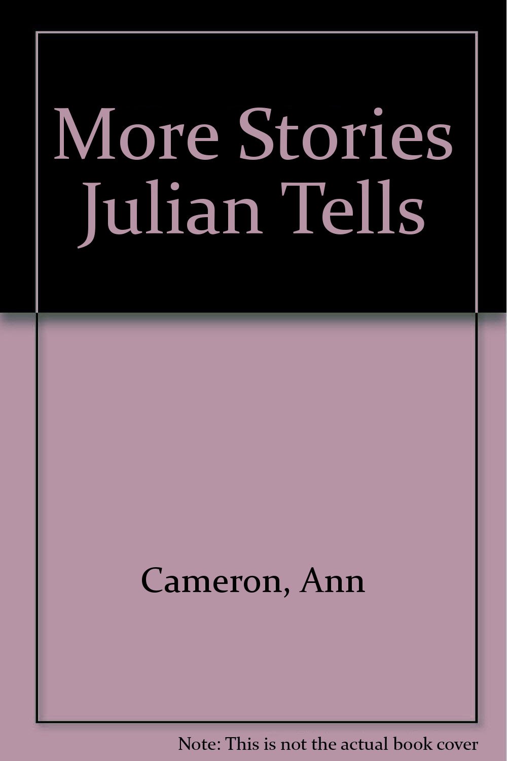 More stories Julian tells: Ann Cameron: 9780575036765: Amazon.com: Books
