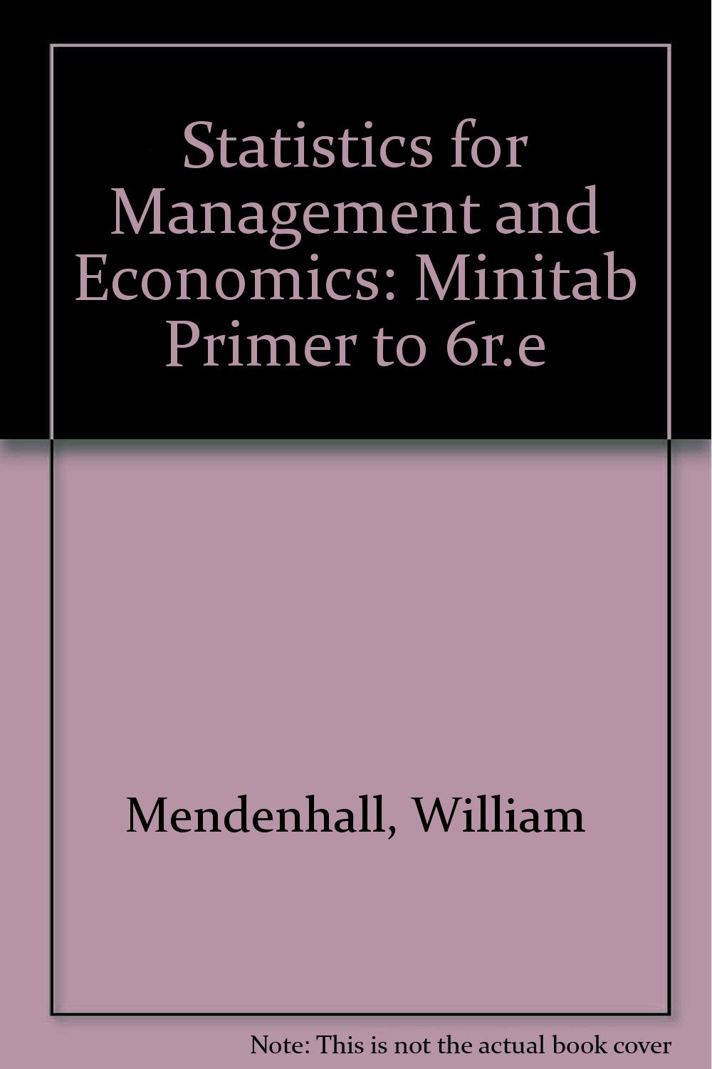 Statistics for Management and Economics: Minitab Primer to 6r.e ...